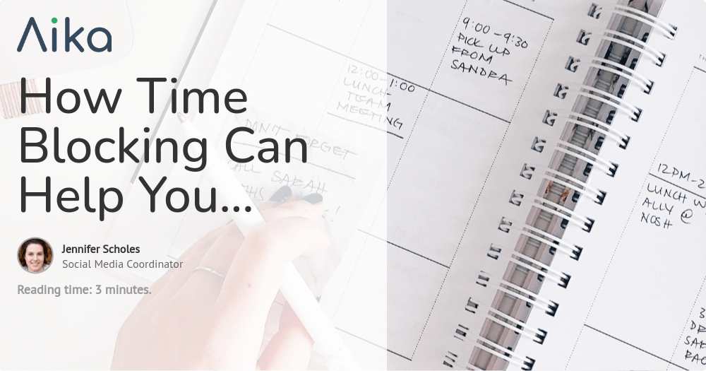 How Time Blocking Can Help You Get the Most Out of Your Day